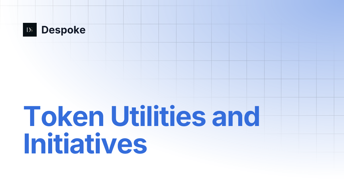 Token Utilities and Initiatives | Despoke